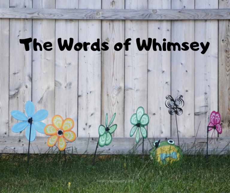 The Words of Whimsey | Healthy Spirituality