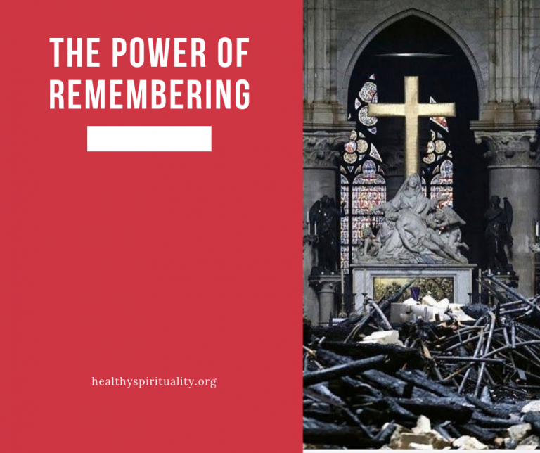 The Power of Remembering - A Spiritual Practice | Healthy Spirituality