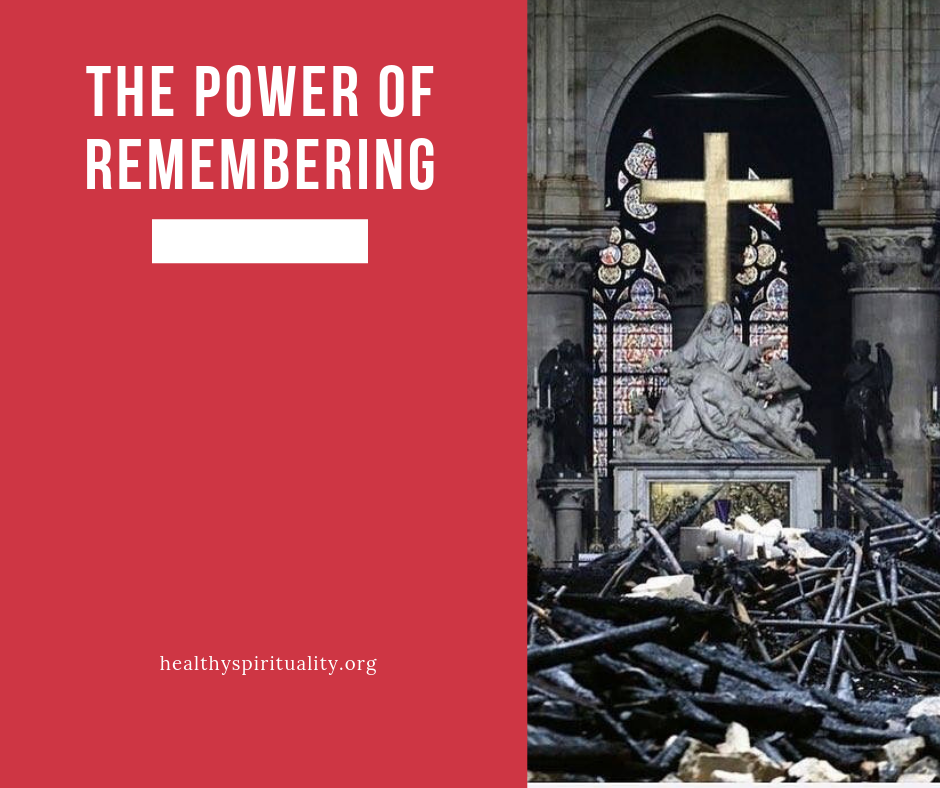 The Power of Remembering - A Spiritual Practice | Healthy Spirituality