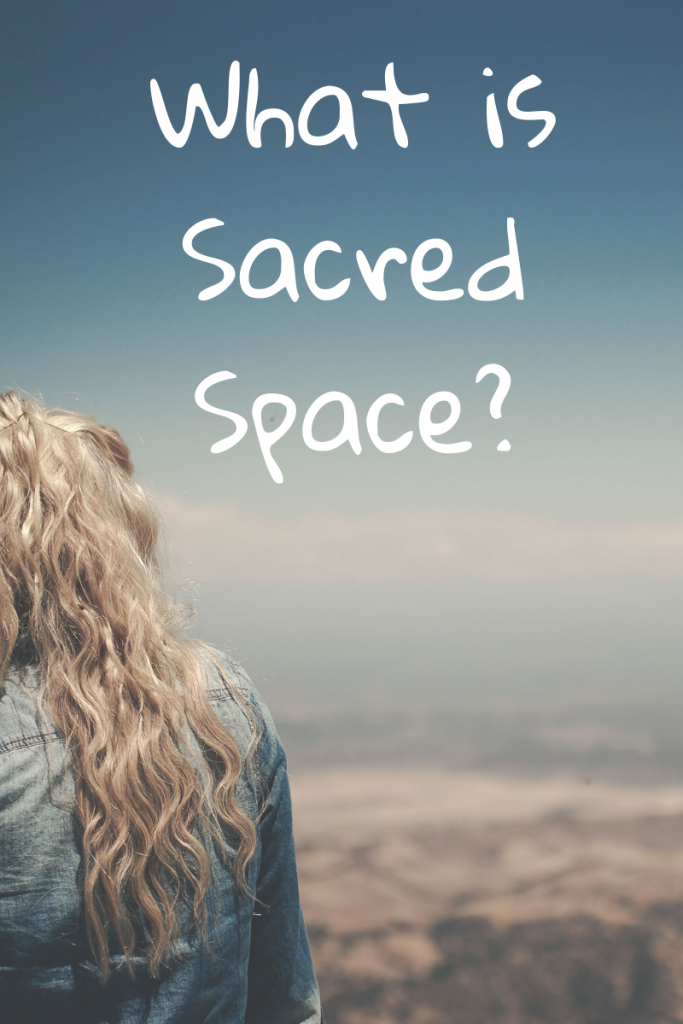 What is Sacred Space? My Word of the Year | Healthy Spirituality