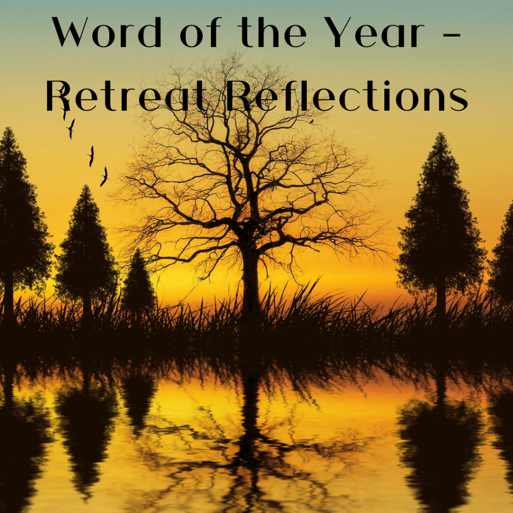 Word of the Year - Retreat Reflections | Healthy Spirituality