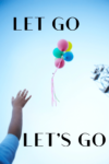 Let Go or Let’s Go | Healthy Spirituality