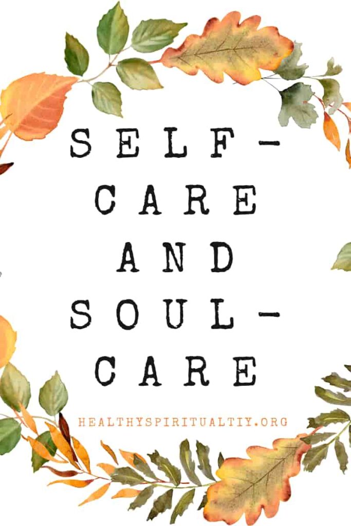 Self-Care and Soul-Care | Healthy Spirituality