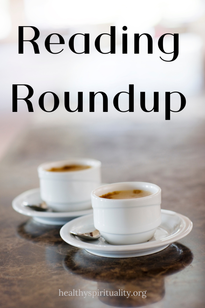 Reading Roundup | Healthy Spirituality