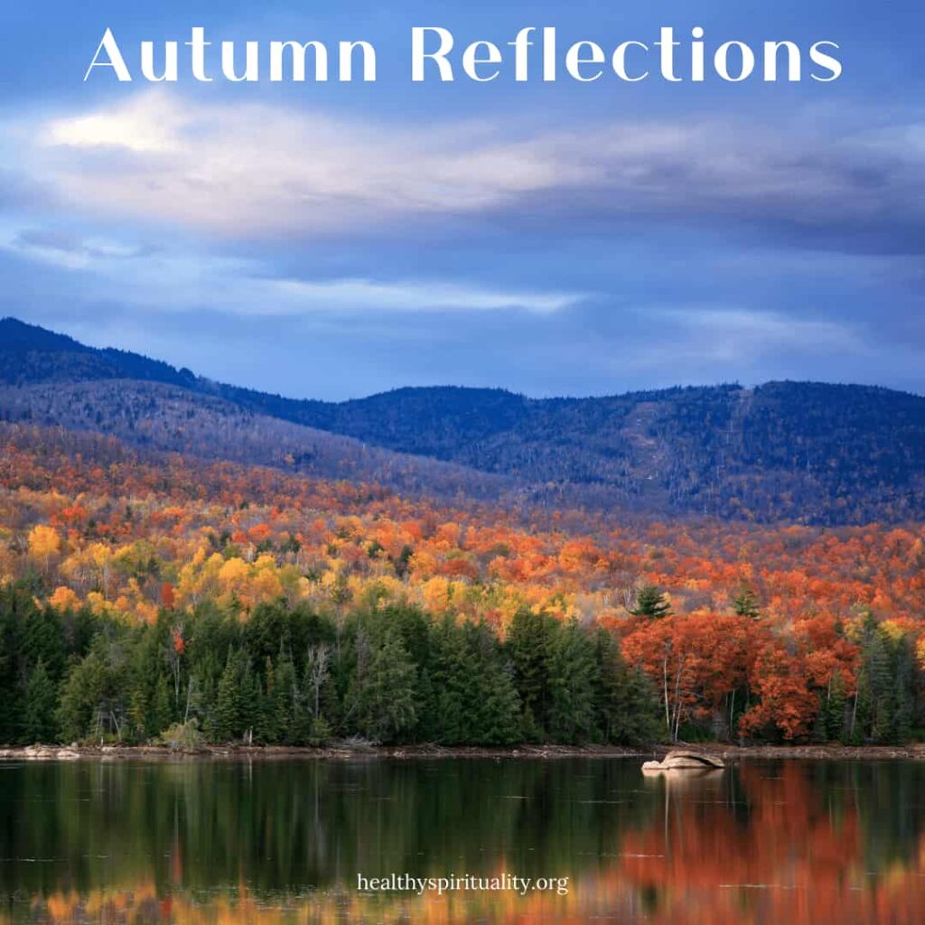 Autumn Reflections | Healthy Spirituality