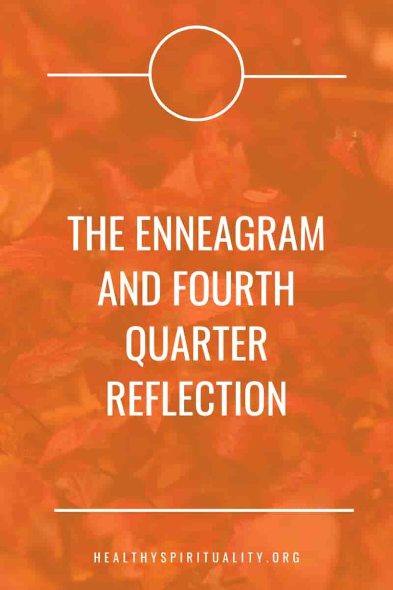 The Enneagram and Fourth Quarter Reflection | Healthy Spirituality
