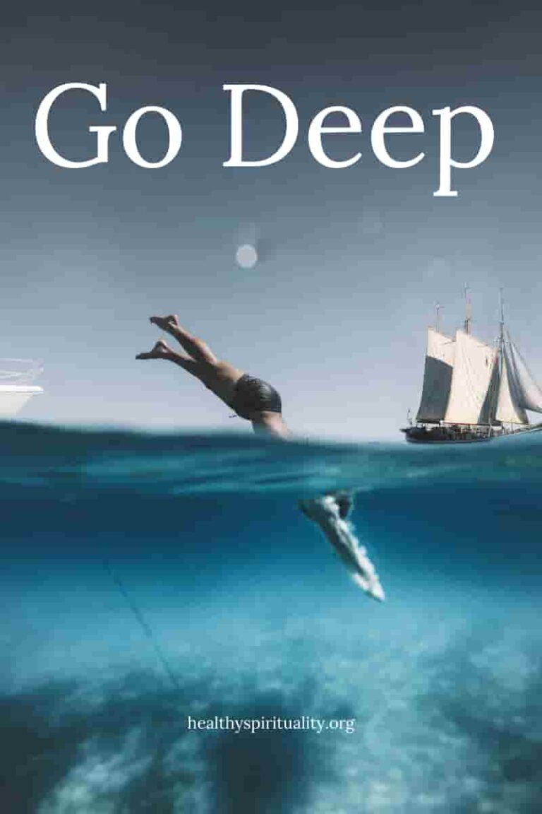 Go Deep | Healthy Spirituality