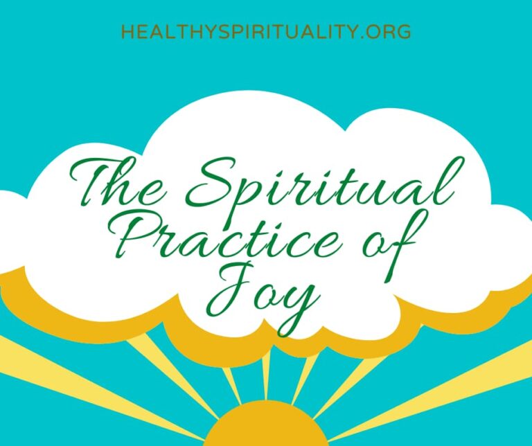 The Spiritual Practice of Joy | Healthy Spirituality