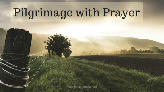 Pilgrimage with Prayer | Healthy Spirituality