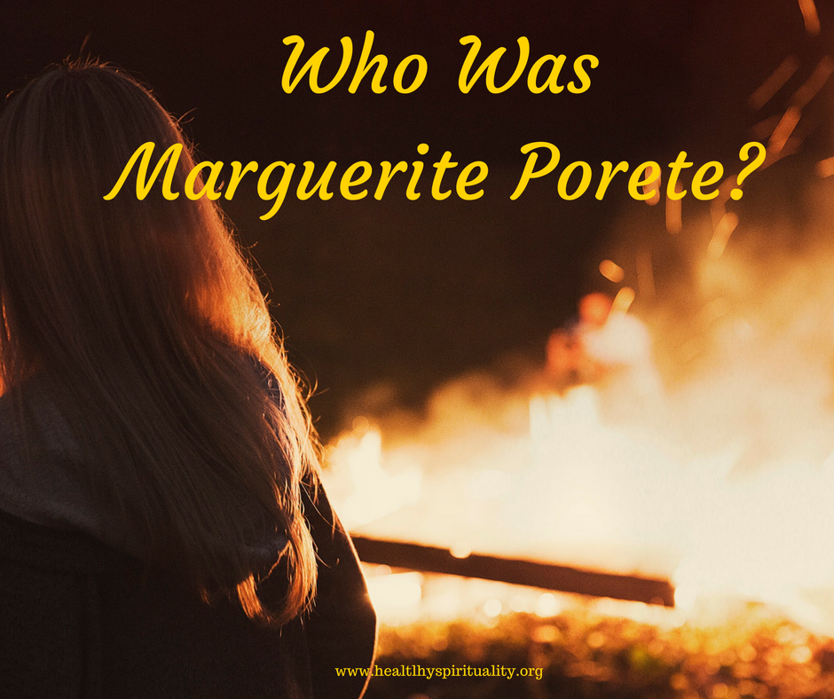 Who was Marguerite Porete? | Healthy Spirituality