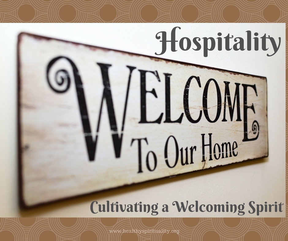 Hospitality – Cultivating a Welcoming Spirit | Healthy Spirituality